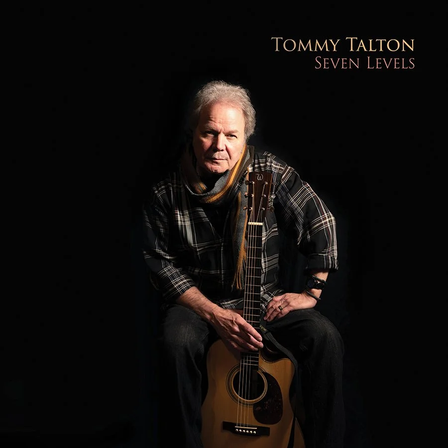 Tommy Talton ~ Seven Levels – The last recordings by Southern rock ...